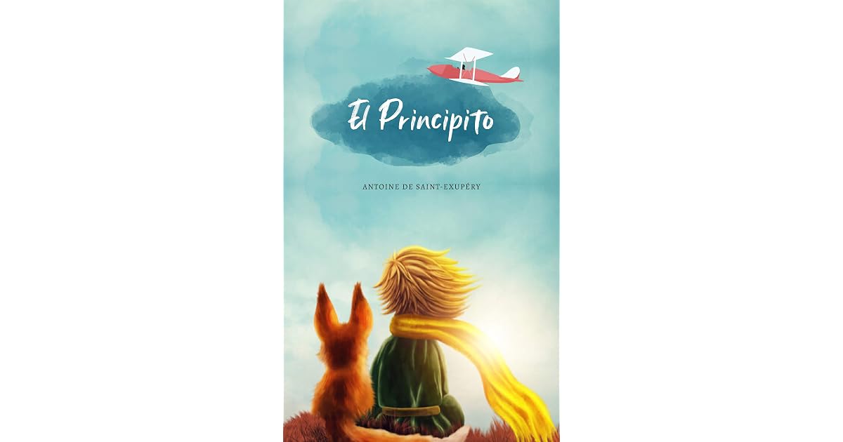 El Principito: "Lo esencial es invisible a los ojos" Antoine de Saint ...