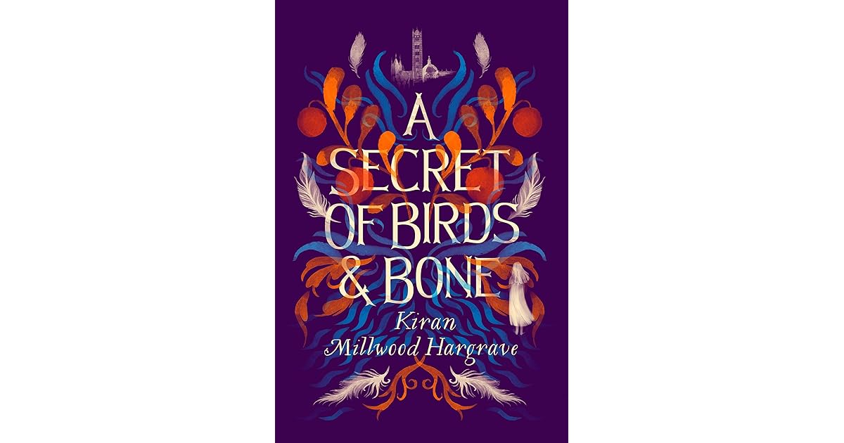 A Secret of Birds & Bone by Kiran Millwood Hargrave