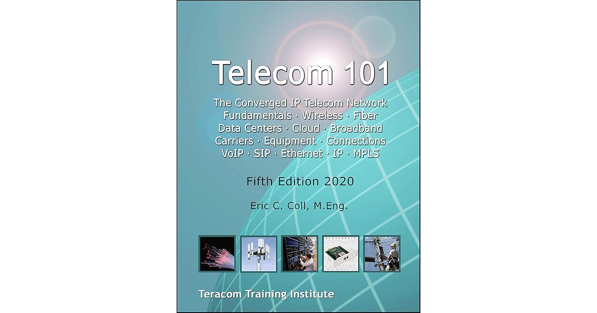 Telecom 101: Fifth Edition: 2020. High-Quality Reference Book Covering ...