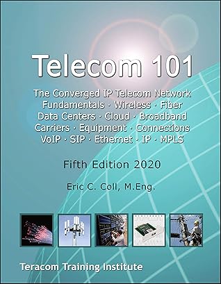Telecom 101: Fifth Edition: 2020. High-Quality Reference Book Covering ...