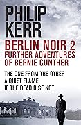 Bernie Gunther Series by Philip Kerr