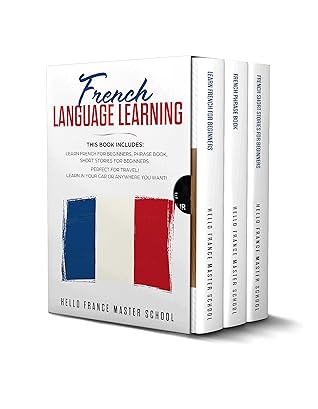 French Language Learning: This Book includes: Learn French for ...