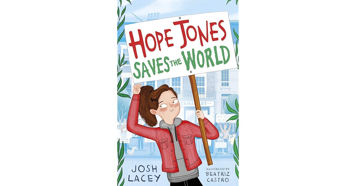 Hope Jones Saves the World by Josh Lacey