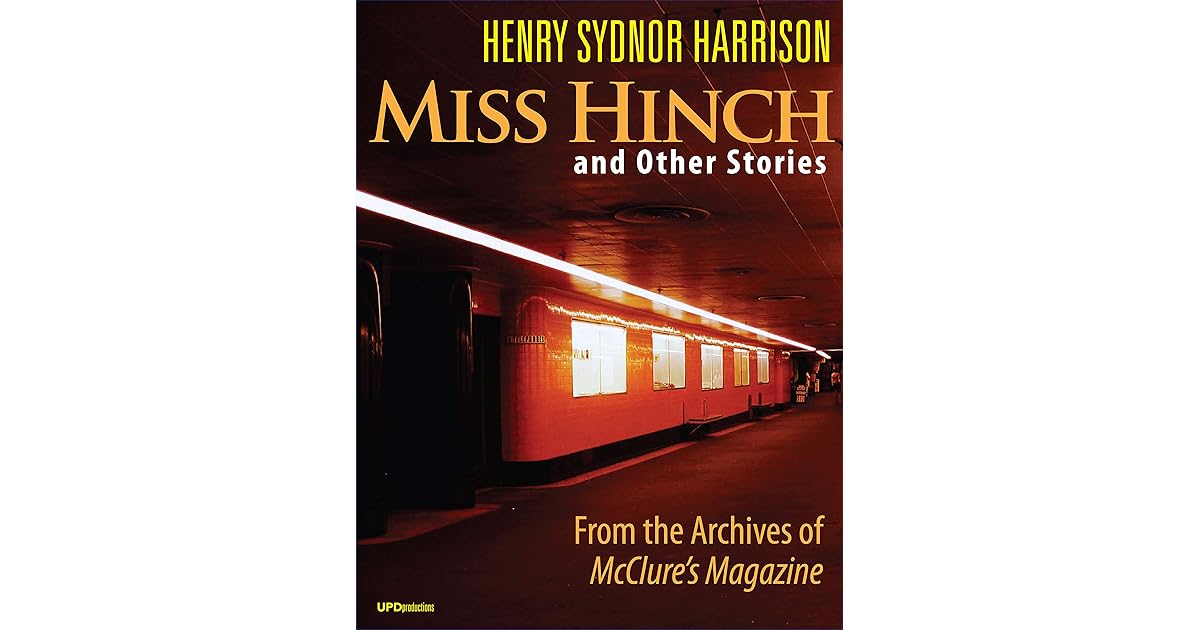 Miss Hinch and Other Stories (Illustrated): From the Archives of ...