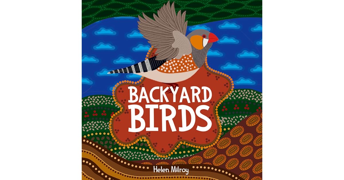 Backyard Birds by Helen Milroy