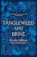 Tangleweed and Brine by Deirdre Sullivan