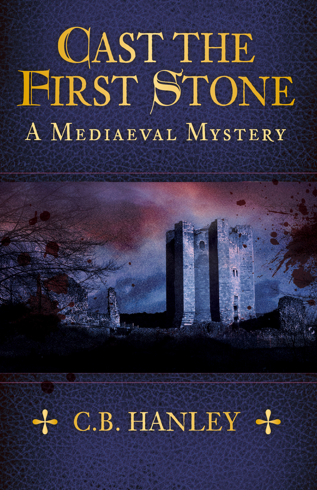 Cast the First Stone (Edwin Weaver, #6) by C.B. Hanley