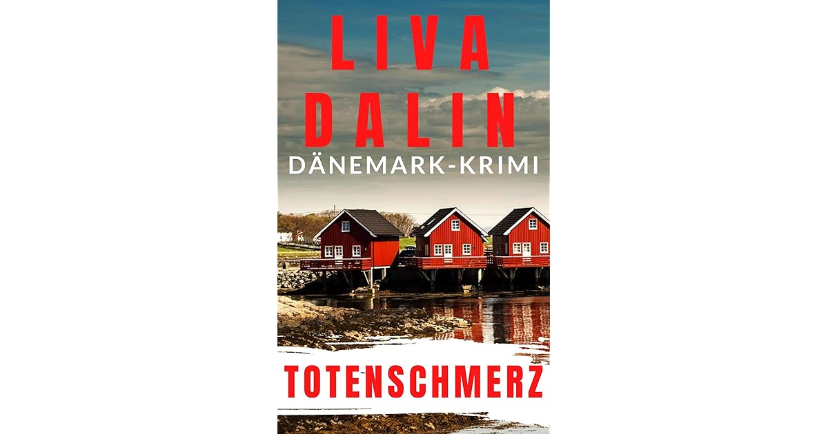 Totenschmerz: Dänemark-Krimi (Stella Nykvist 2) by Liva Dalin