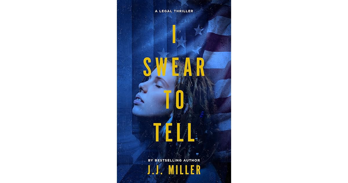 I Swear To Tell by J.J. Miller