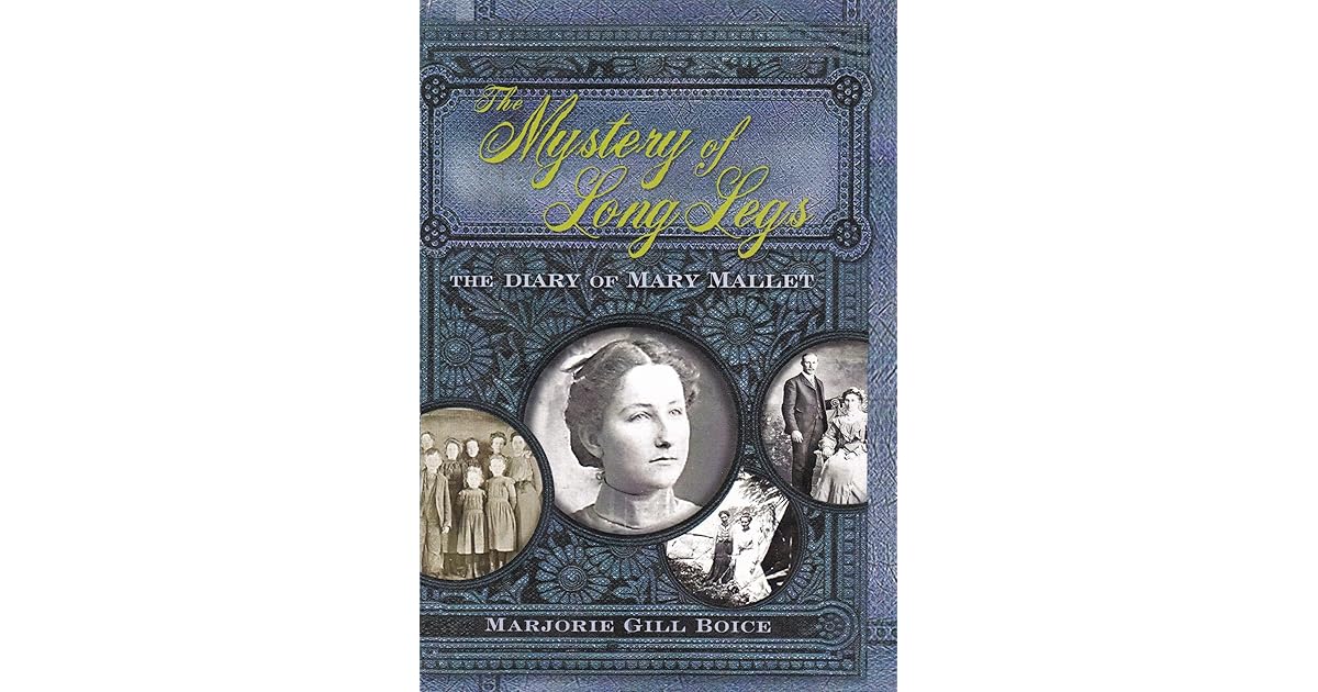 The Mystery of Long Legs: The Diary of Mary Mallet by Marjorie Boice