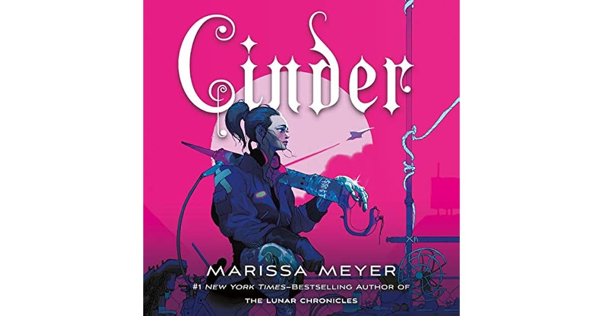 Cinder (Lunar Chronicles, #1) by Marissa Meyer
