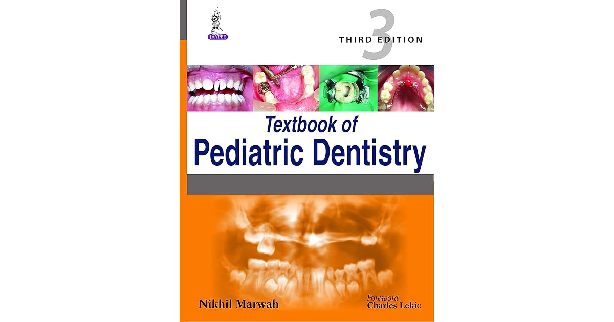 TEXTBOOK OF PEDIATRIC DENTISTRY by Nikhil Marwah