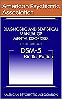Diagnostic and Statistical Manual of Mental Disorders by American ...