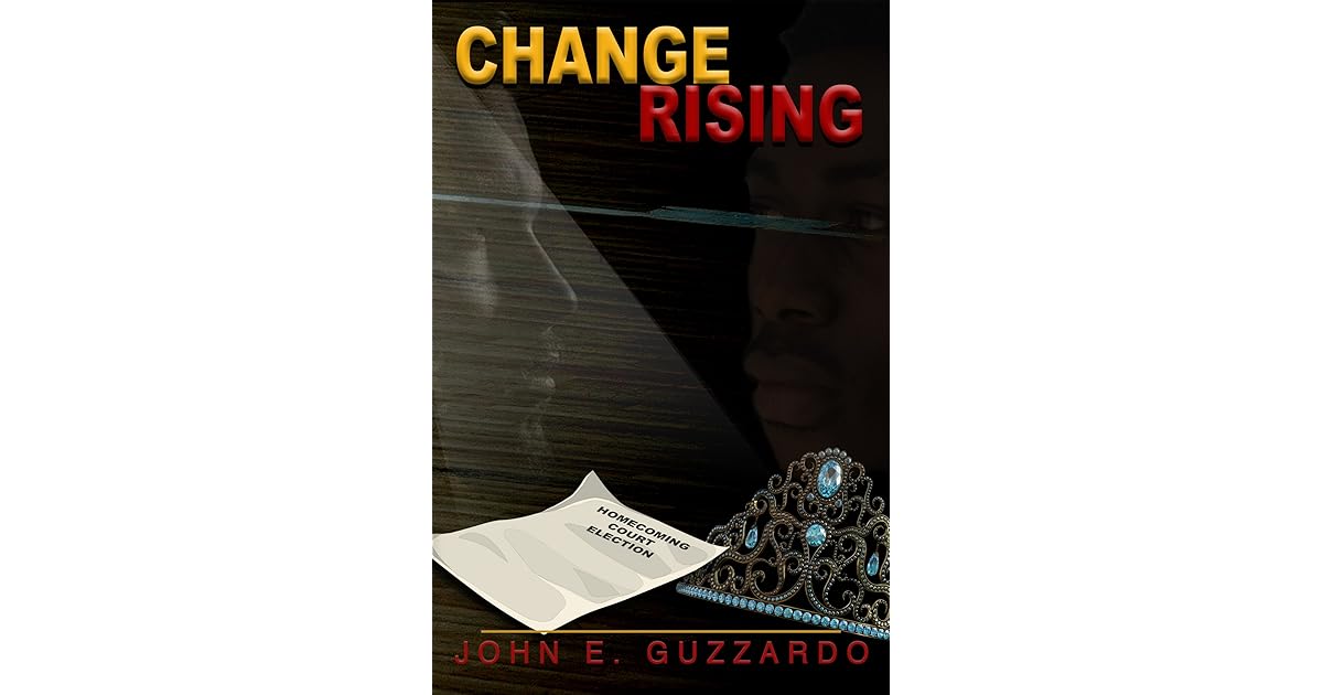 Change Rising by John E. Guzzardo