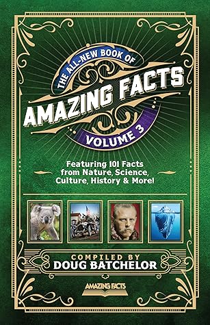 The All-New book of Amazing Facts Vol. 3 by Doug Batchelor by Doug ...