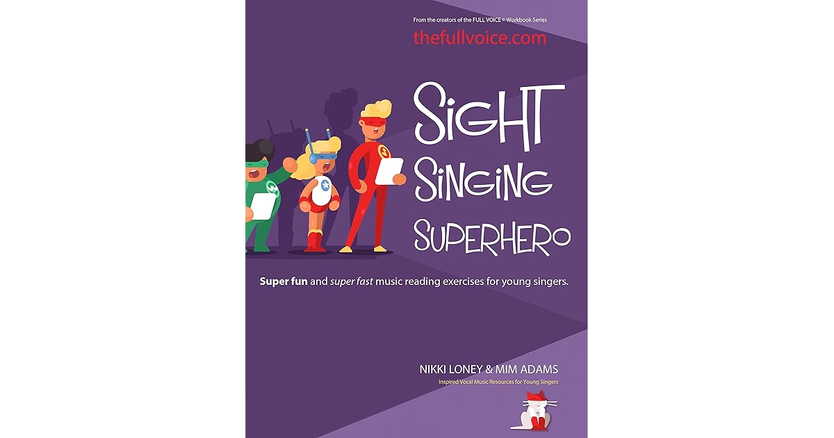 Sight Singing Superhero: Super Fun and Super Fast Music Reading ...