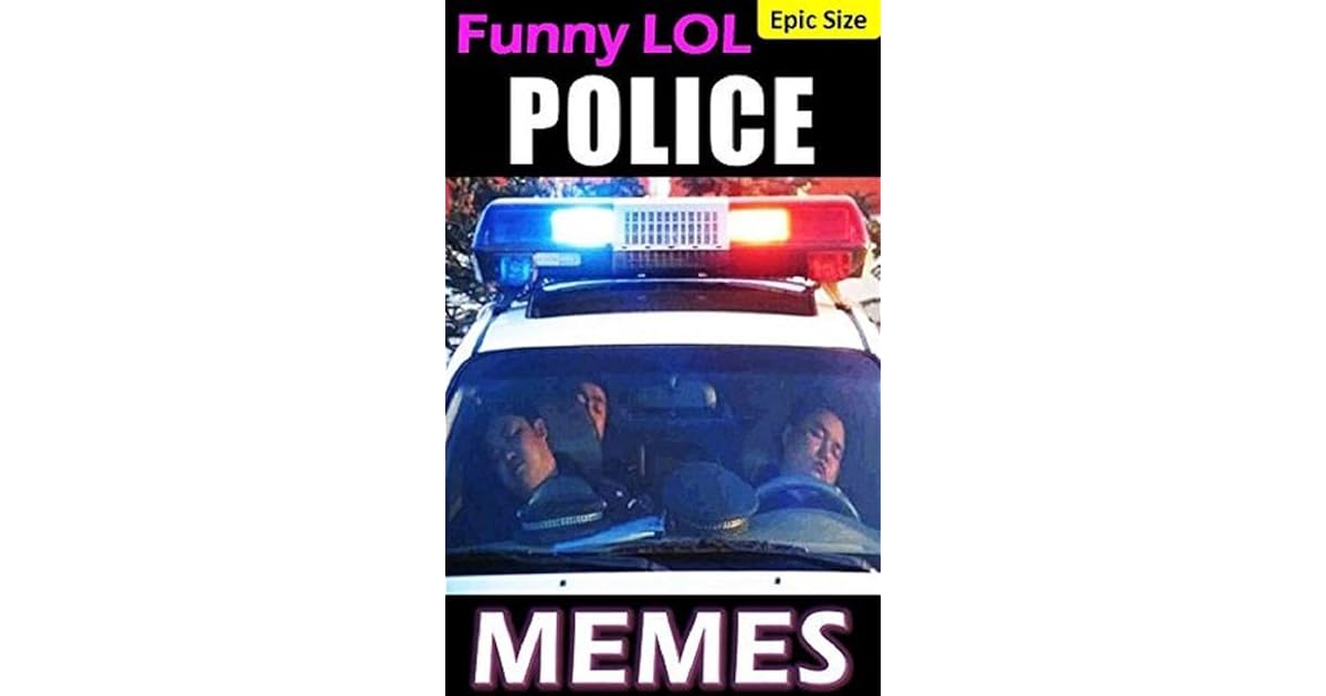 police memes humor night shift-police memes humor cops- lol memes: dank ...