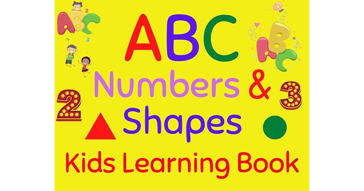 ABC, Numbers and Shapes Kids Learning Book: Preschool ABC book, English ...