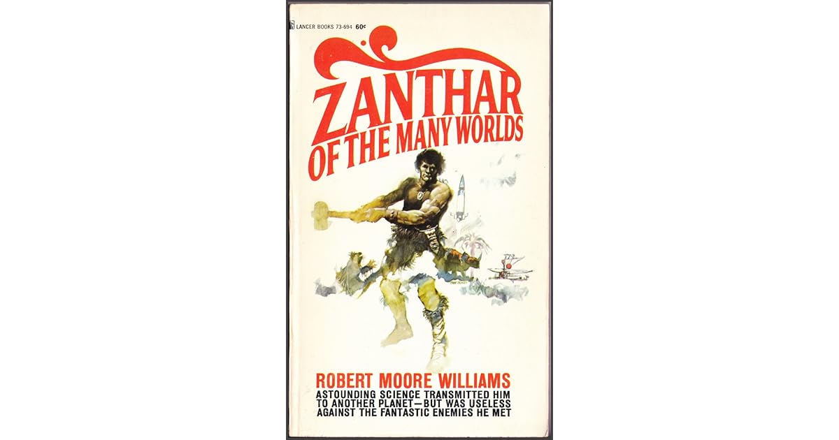 Zanthar of the Many Worlds by Robert Moore Williams