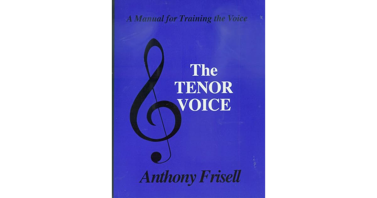 THE TENOR VOICE By Anthony Frisell