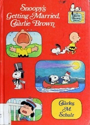 Snoopy's Getting Married, Charlie Brown by Charles M. Schulz