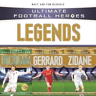 Ultimate Football Heroes Collection: Legends by Matt Oldfield