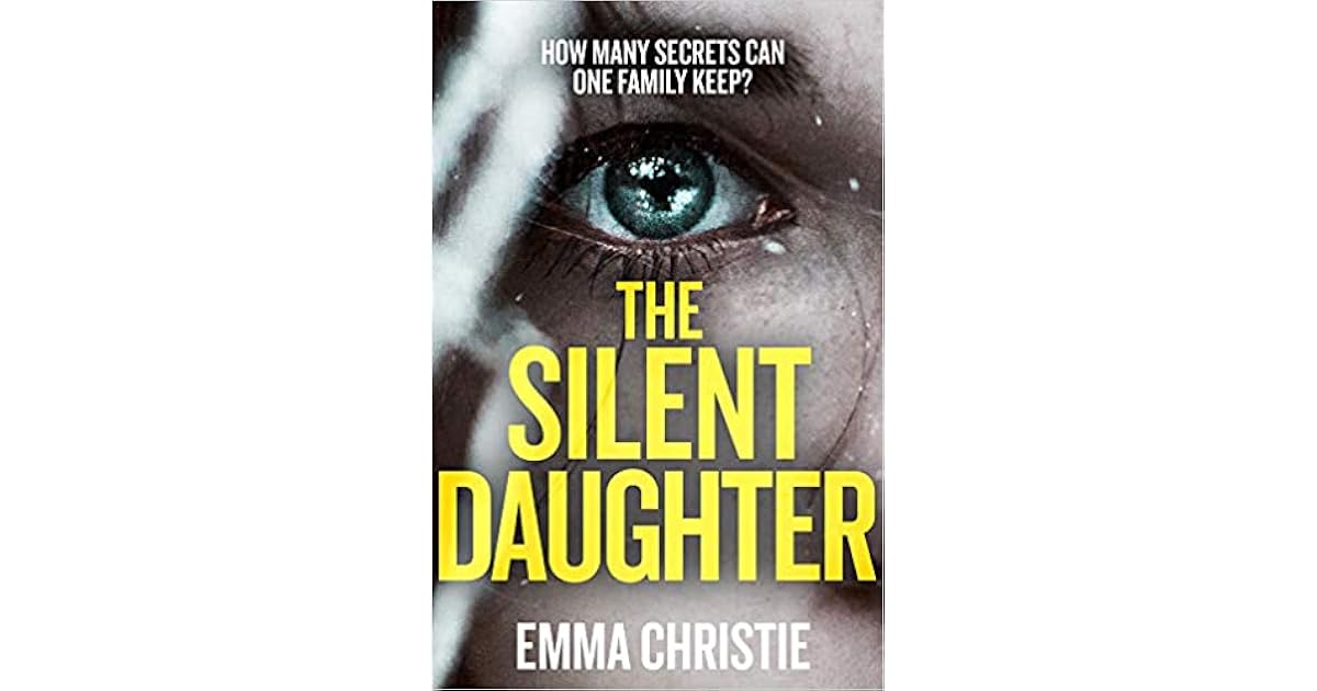 The Silent Daughter by Emma Christie