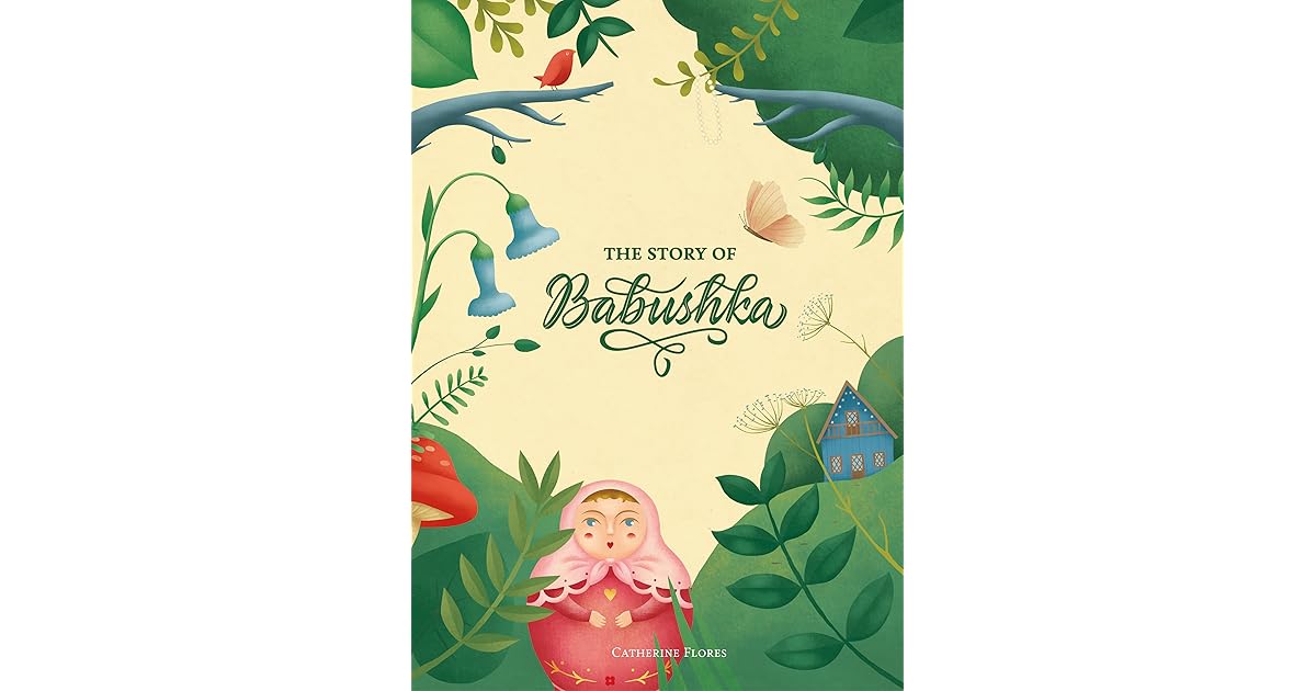 The Story of Babushka by Catherine Flores