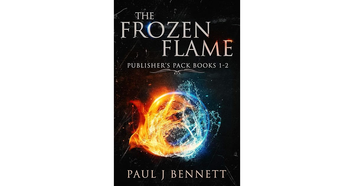 The Frozen Flame: Books 1-2 by Paul J. Bennett