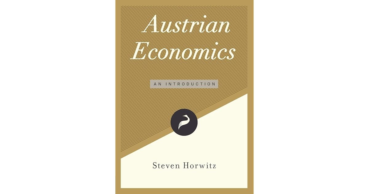 Austrian Economics: An Introduction by Steven Horwitz