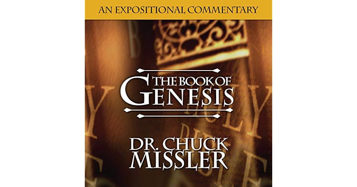 The Book of Genesis: A Commentary by Chuck Missler