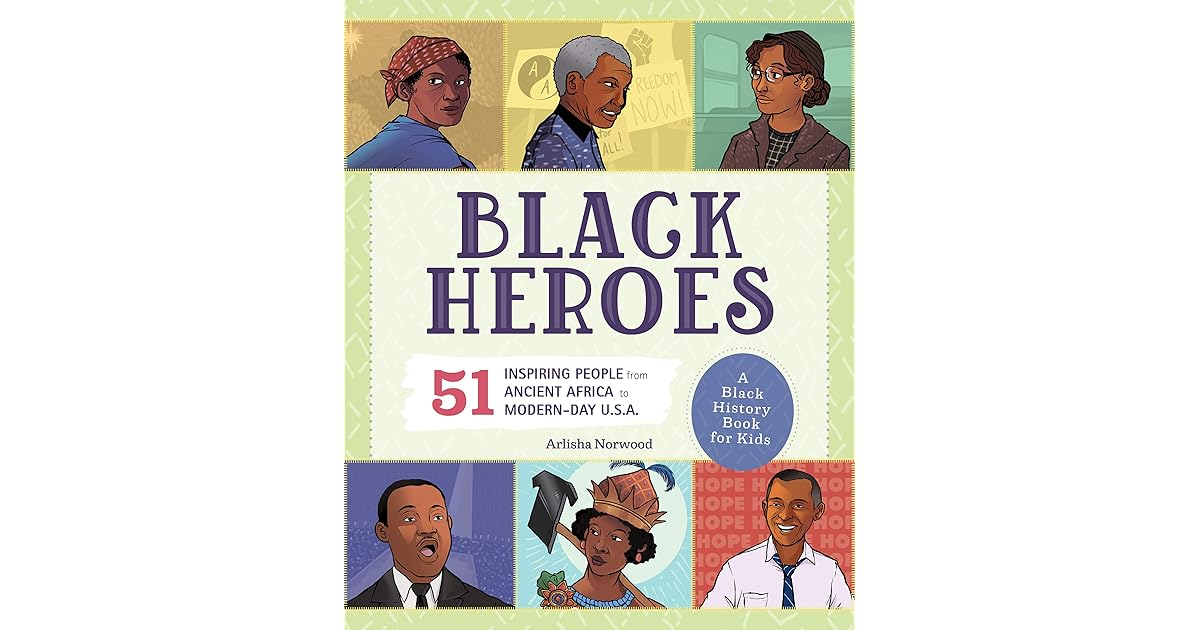 Black Heroes: A Black History Book for Kids: 51 Inspiring People from ...