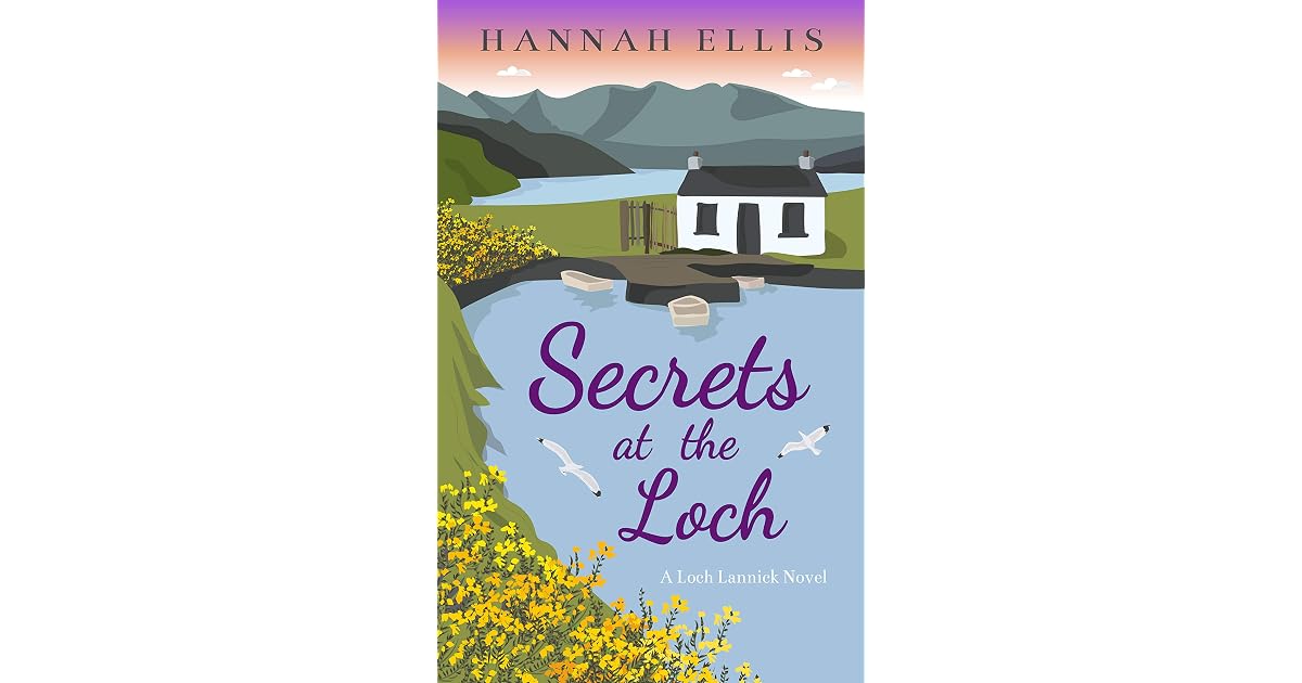Secrets at the Loch (Loch Lannick Book 5) by Hannah Ellis