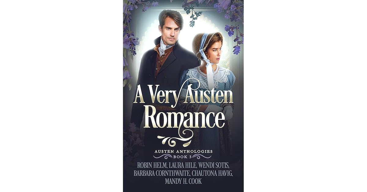 A Very Austen Romance (Austen Anthology #3) by Laura Hile