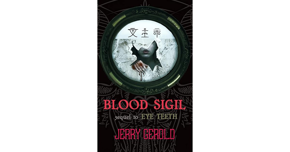 Blood Sigil (Eye Teeth Book 2) by Jerry Gerold