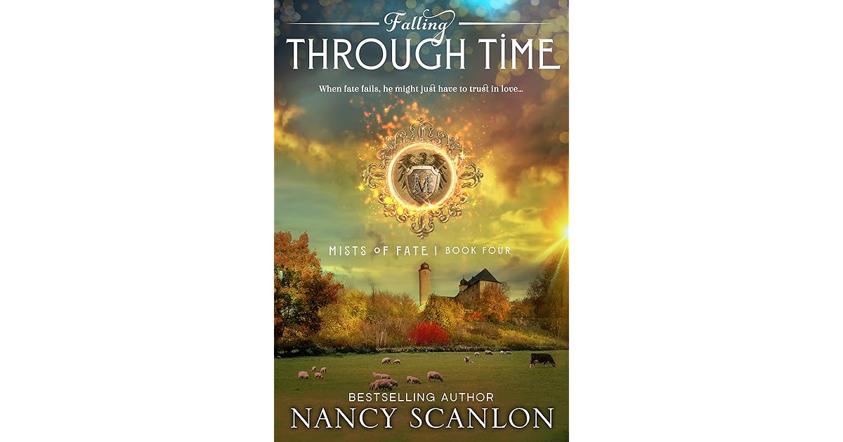 Falling Through Time (Mists of Fate #4) by Nancy Scanlon