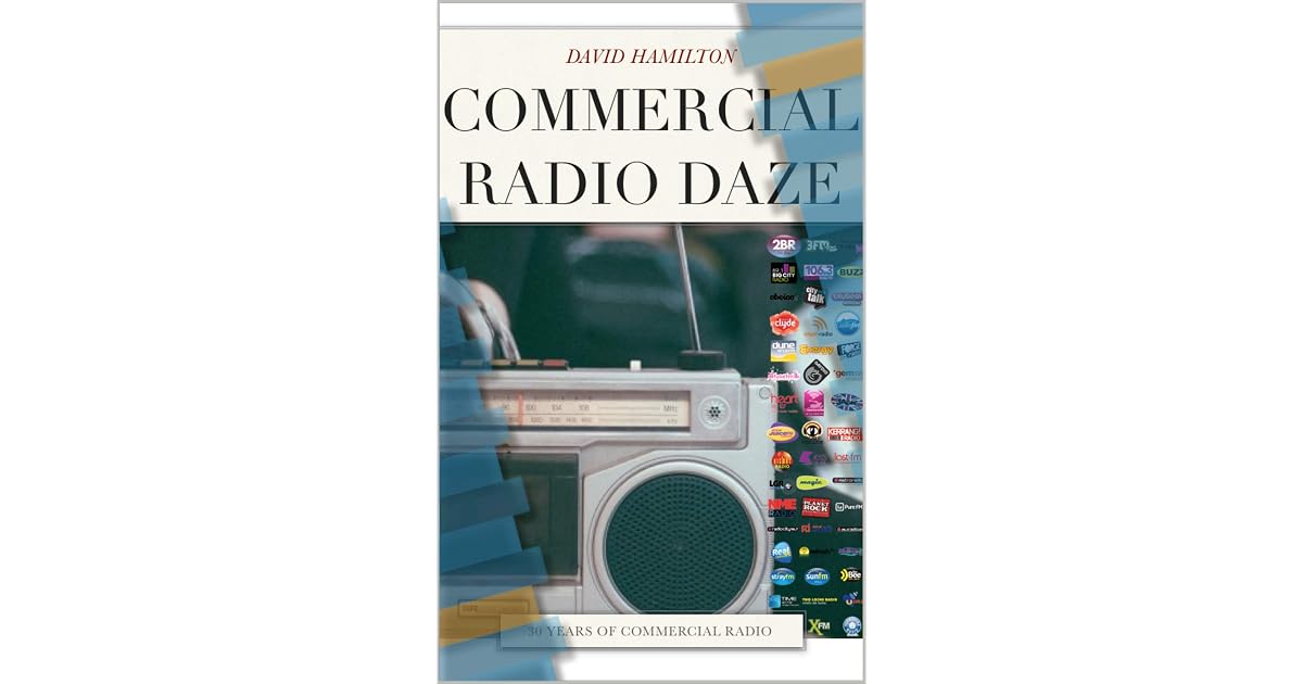 Commercial Radio Daze: 30 Years in Commercial Radio by David Hamilton