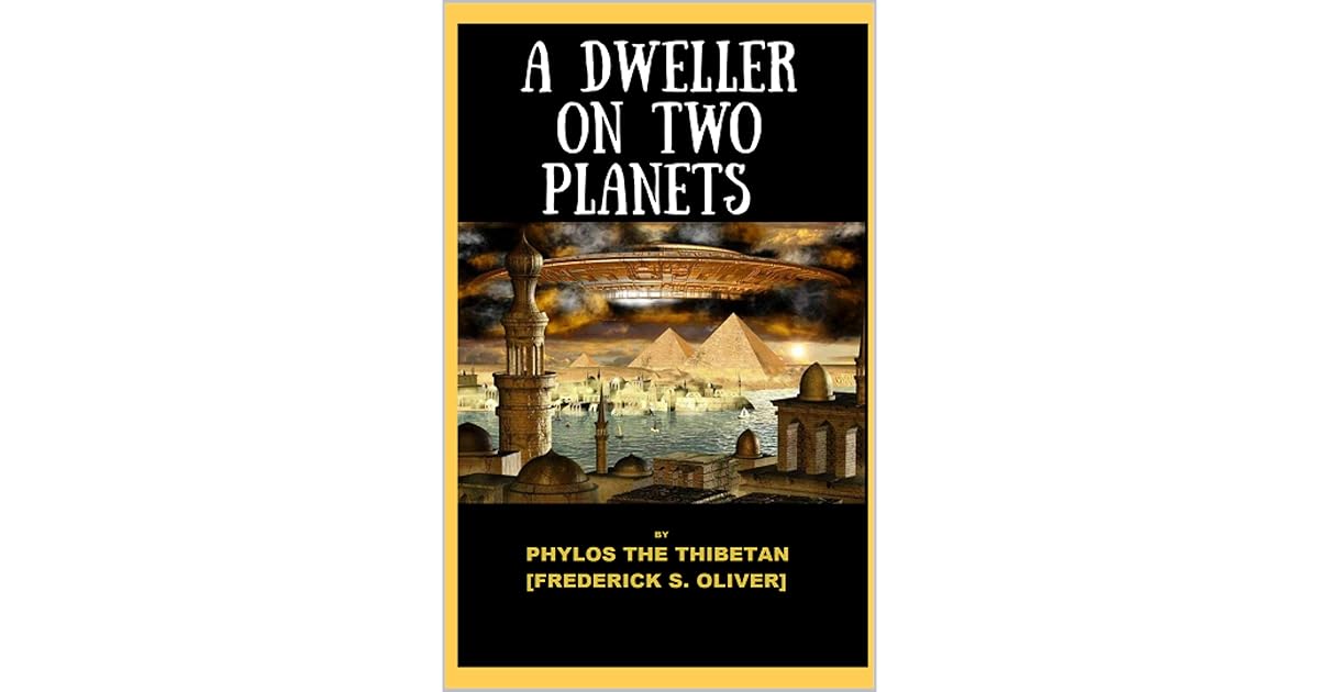 A Dweller on Two Planets by Frederick S. Oliver