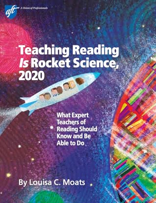 Teaching Reading Is Rocket Science, 2020 by Louisa Cook Moats