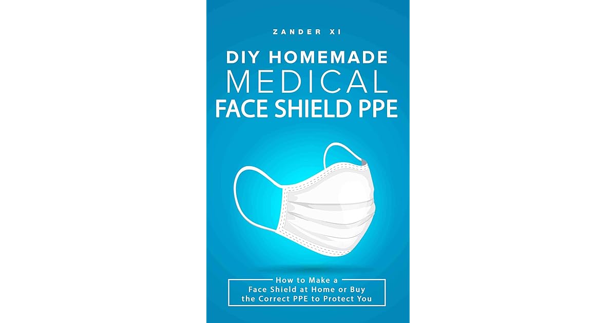 DIY Homemade Medical Face Shield PPE: How to Make a Face Shield at Home ...