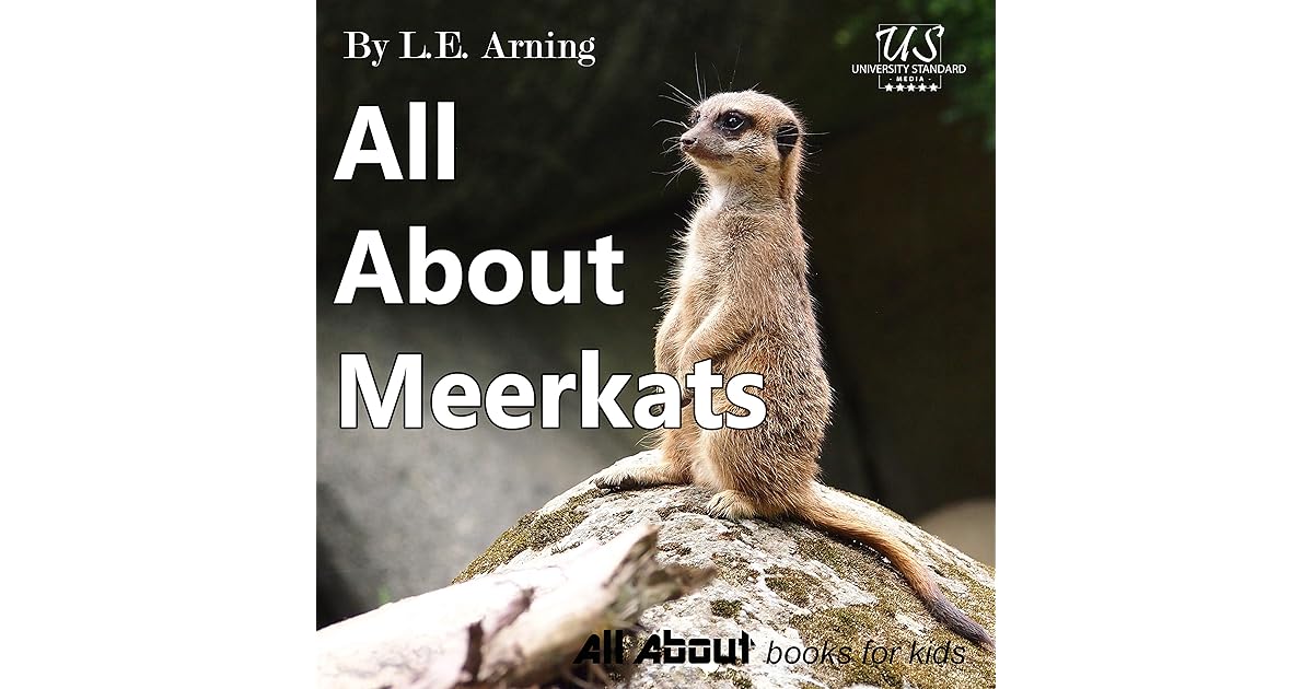 All About Meerkats: Ages 3 to 5 - 24+ Pages of Animal Facts and Amazing ...