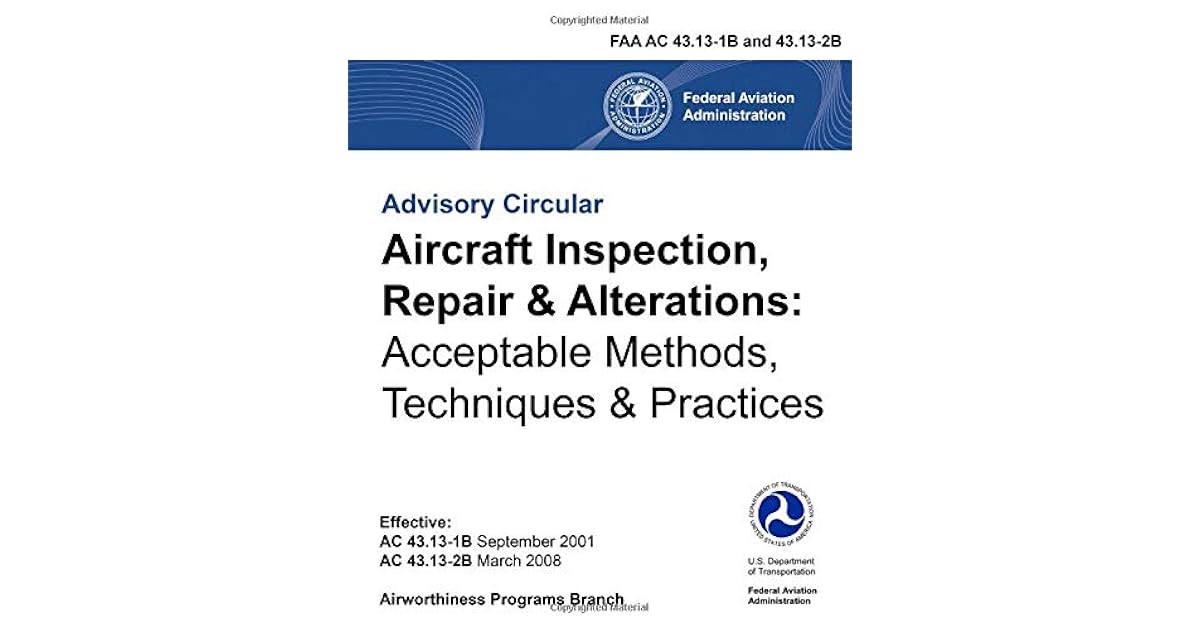 Aircraft Inspection, Repair & Alterations: Acceptable Methods ...