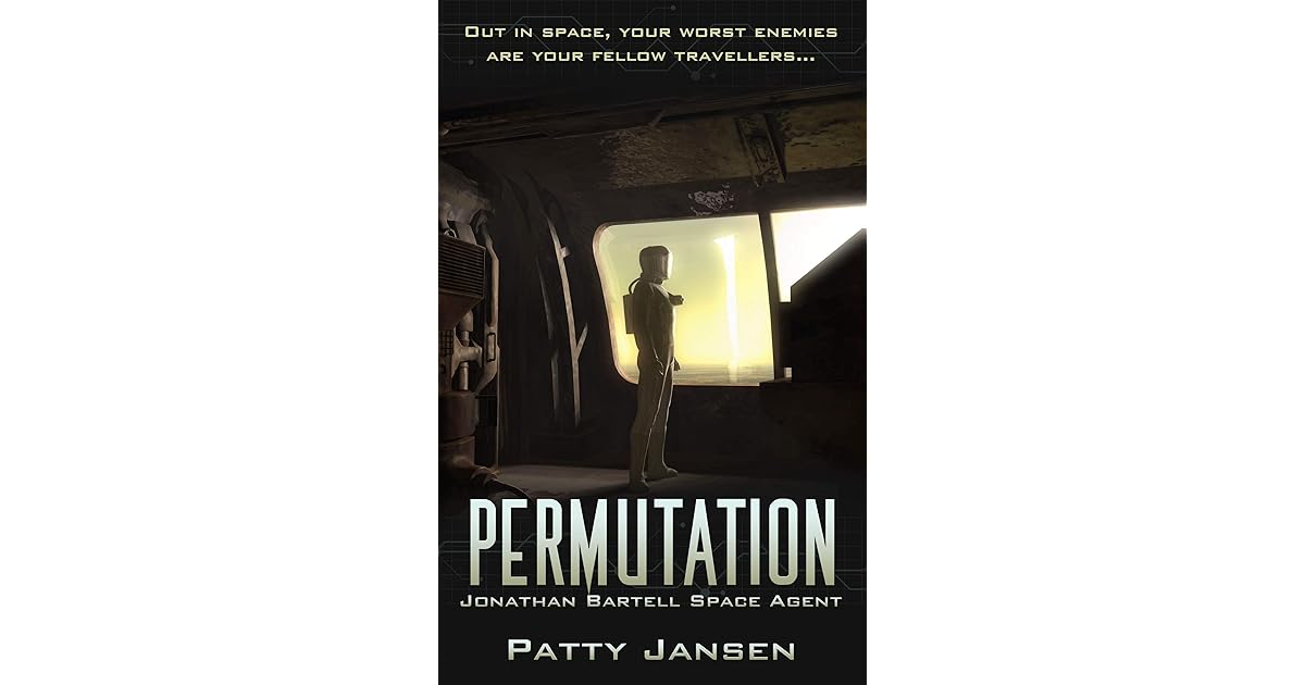 Permutation (Space Agent Jonathan Bartell #4) by Patty Jansen