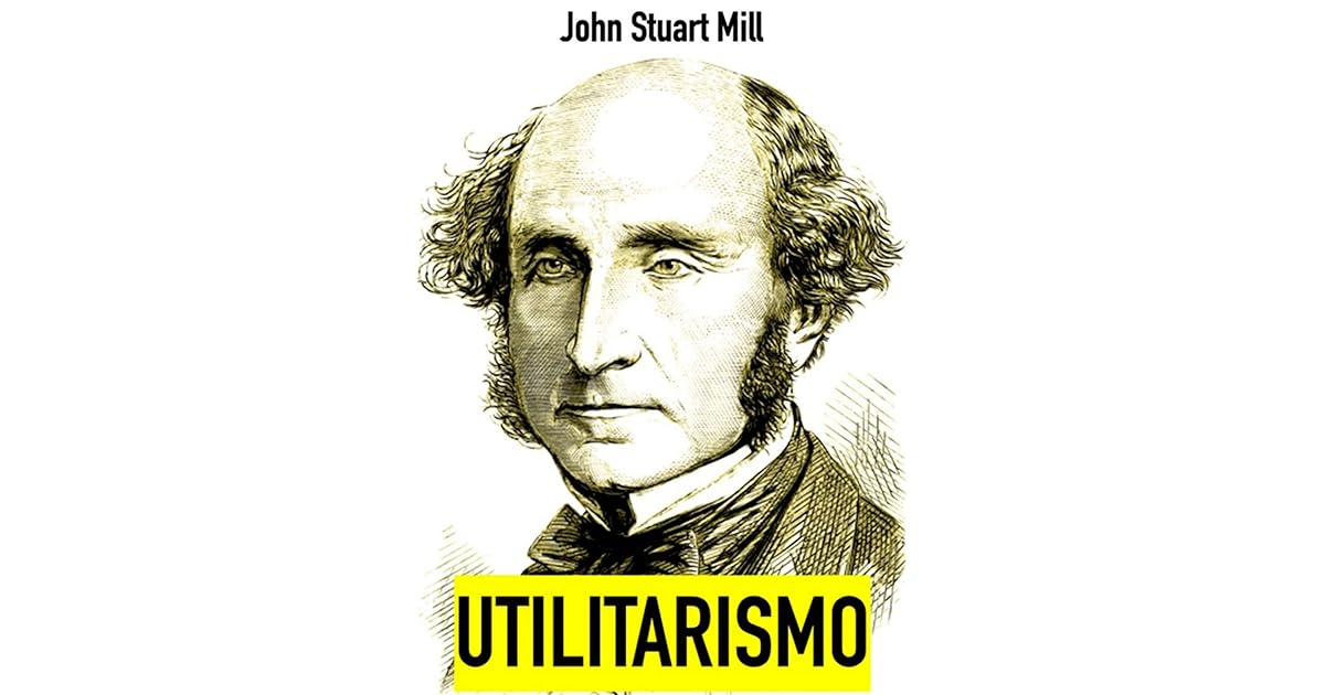 Utilitarismo by John Stuart Mill