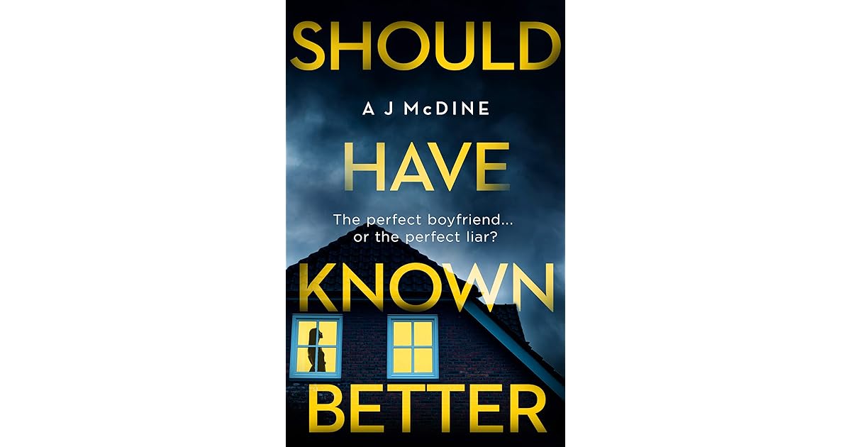 Should Have Known Better by A.J. McDine