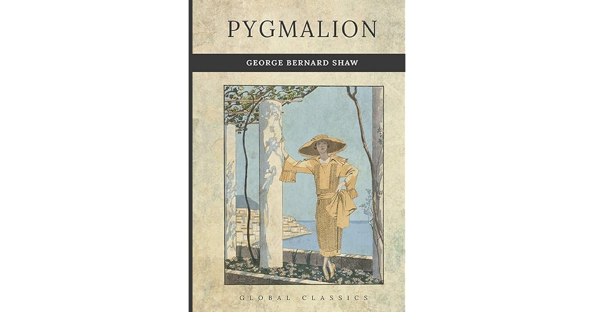 Pygmalion by George Bernard Shaw