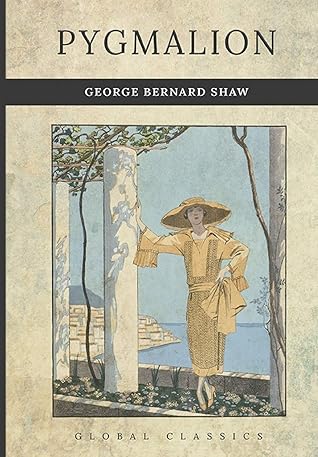 Pygmalion by George Bernard Shaw