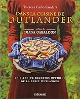 Outlander Kitchen: The Official Outlander Companion Cookbook by Theresa ...