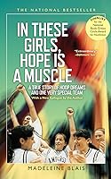 In These Girls, Hope is a Muscle by Madeleine Blais