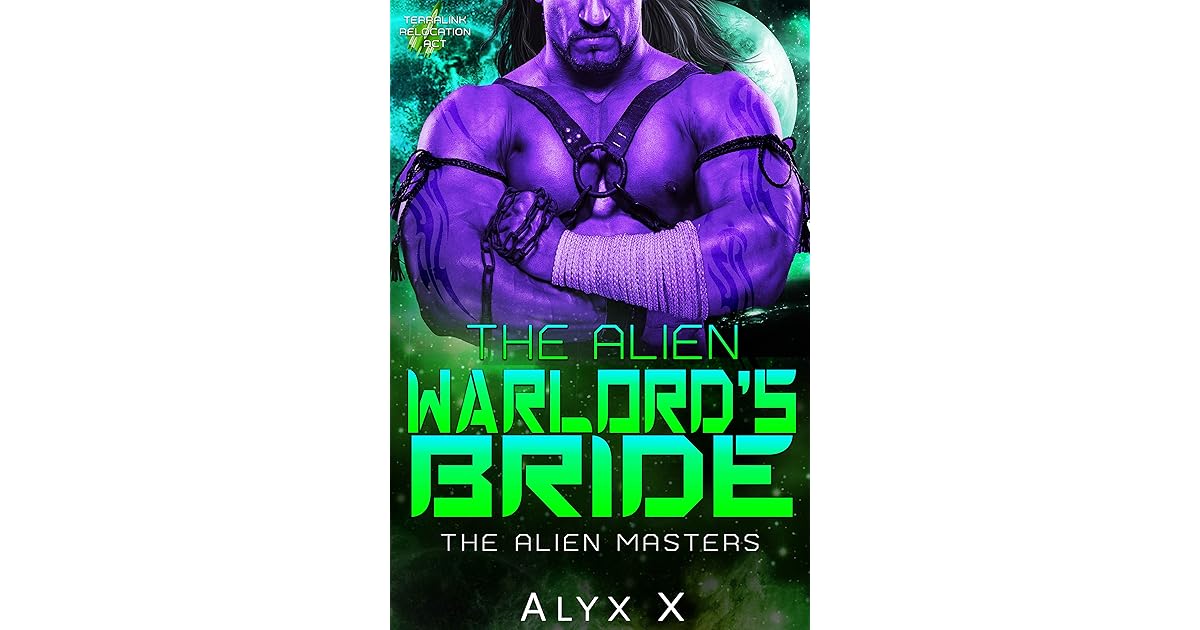 The Alien Warlords Bride (Alien Masters #4) by Alyx X